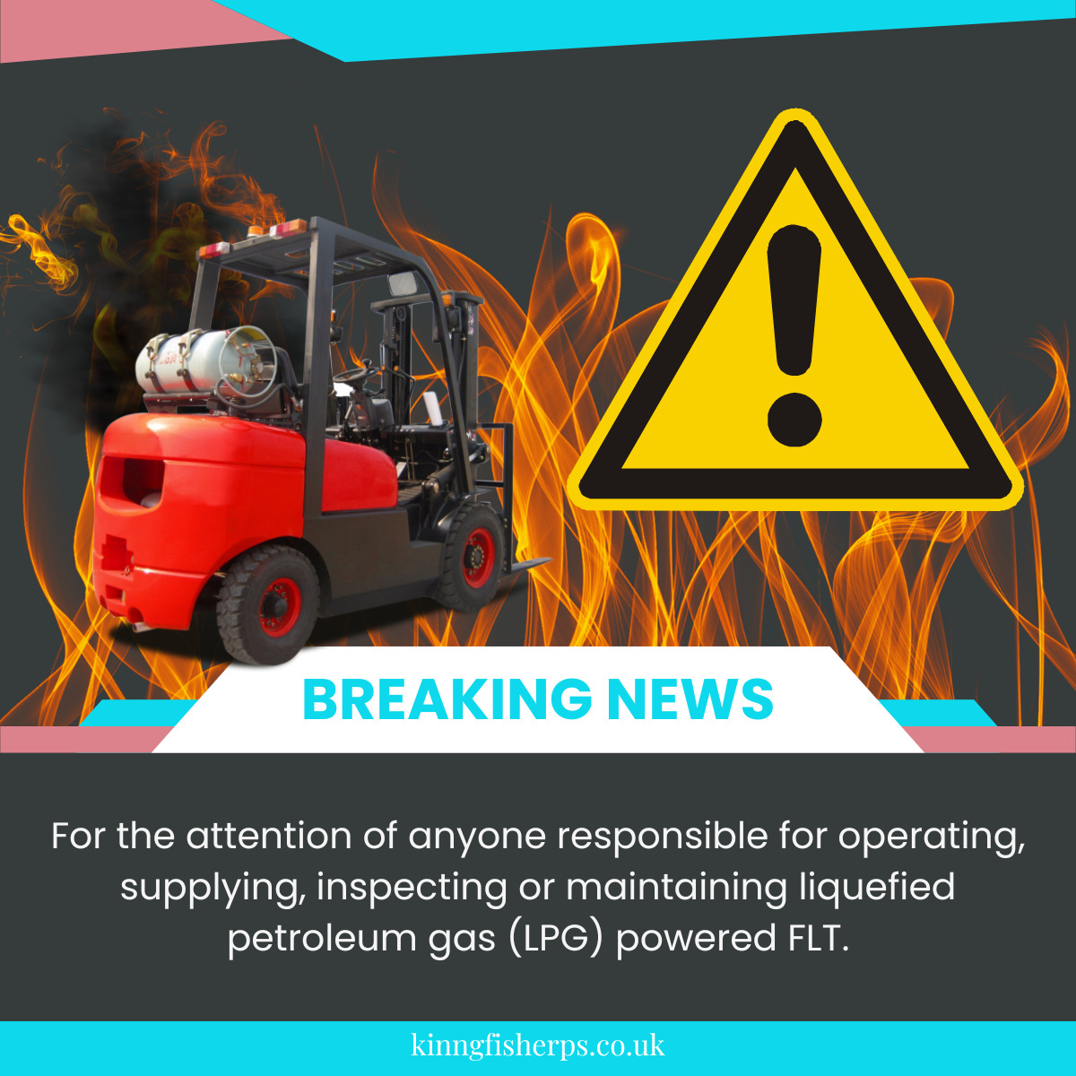 HSE announce GAS / LPG forklift truck fire risk warning to suppliers ...